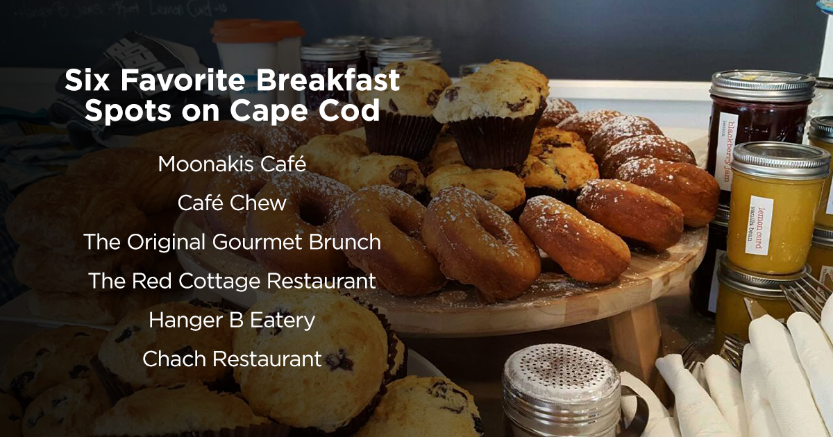 Our Six Favorite Breakfast Spots on Cape Cod - Robert Paul Properties Blog