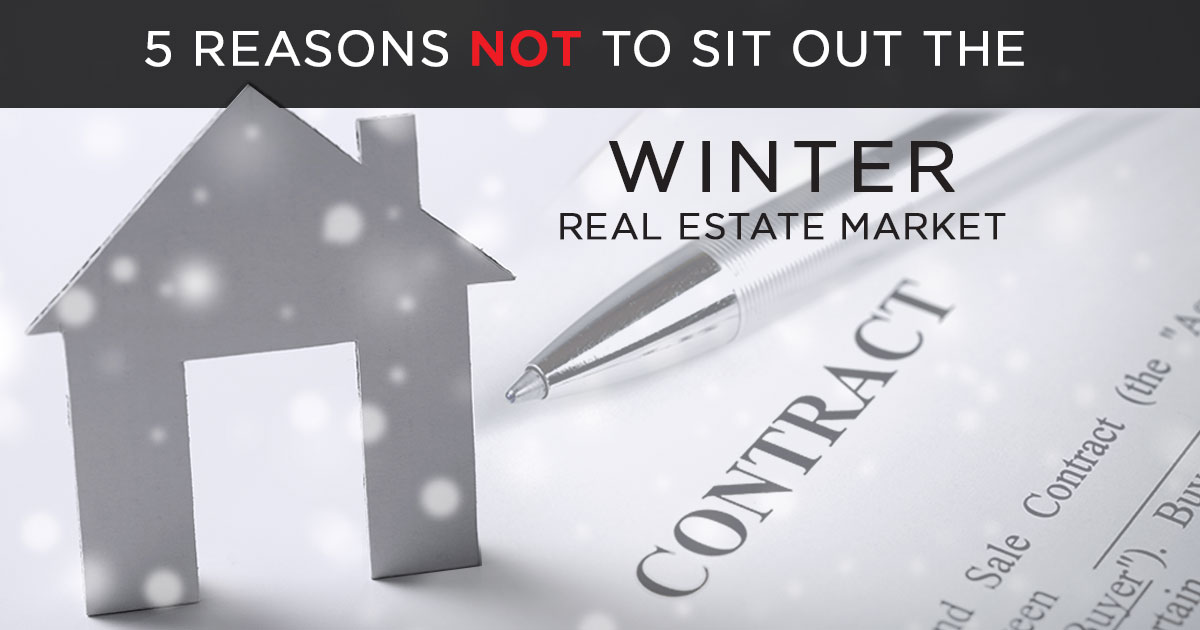 5 Reasons you shouldn't sit out the Winter real estate market - Robert ...